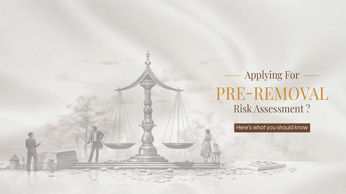 Applying for Pre Removal Risk Assessment?