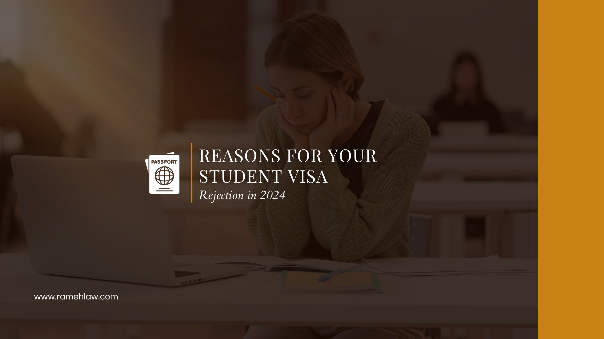 Reasons for Your Student Visa Rejection in 2024 | Rameh Law